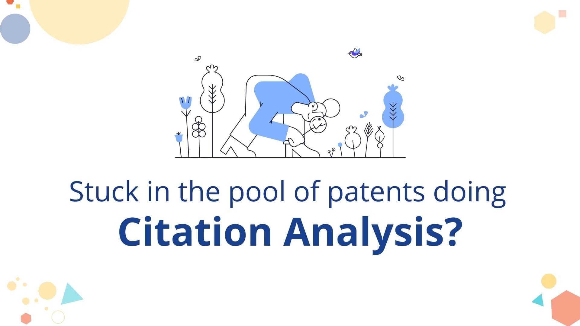 Stuck in the pool of patents doing Citation Analysis? - GreyB