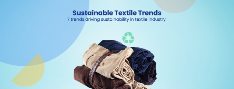 7 Sustainable Textiles Trends in to watch in 2026 - GreyB