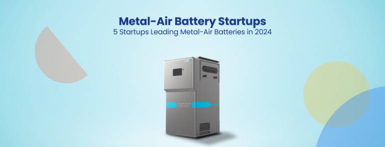 5 Startups Leading Metal-Air Batteries in 2024 - GreyB