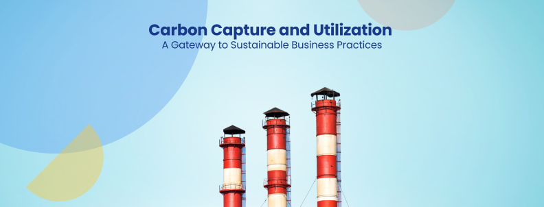 Carbon Capture and Utilization: Challenges and Solutions - GreyB