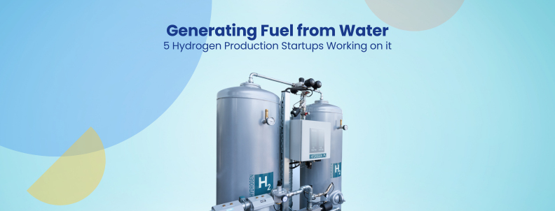 5 Hydrogen Production Startups using Water Splitting - GreyB