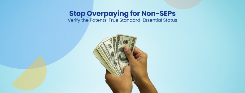 Stop overpaying for non-SEPs: Verify if the patent is a true SEP