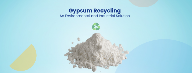 Gypsum Recycling: An Environmental and Industrial Solution - GreyB