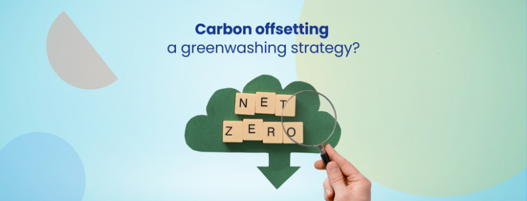 Carbon offsetting- a greenwashing strategy? - GreyB