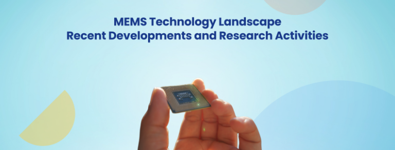 MEMS Technology Landscape and Recent Development - GreyB