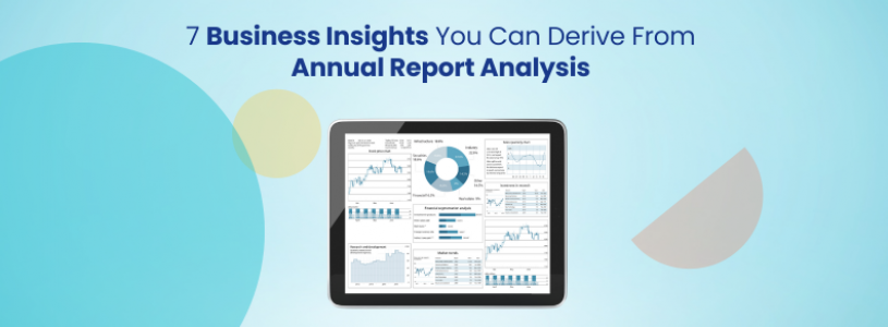 7 Business Insights You Can Derive From Annual Report Analysis - GreyB