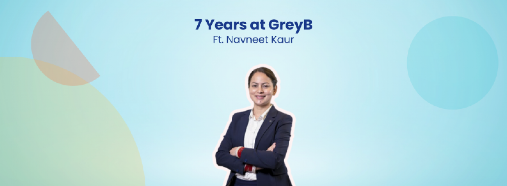 Reflecting Back On 7 Years At GreyB - Ft. Navneet Kaur