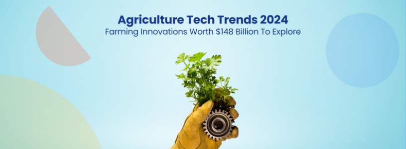 5 Agriculture Technology Trends to watch in 2025 - GreyB