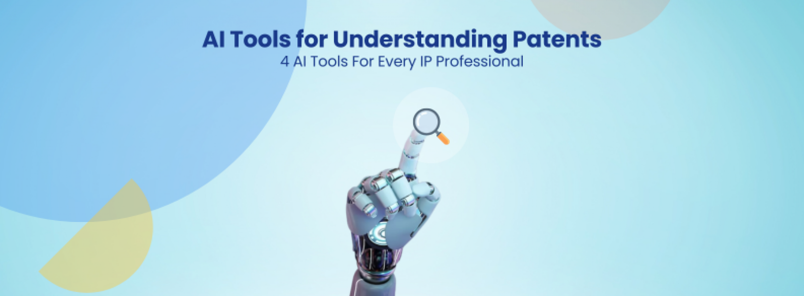 4 AI Tools For Every IP Professional to Understand Patents Quickly