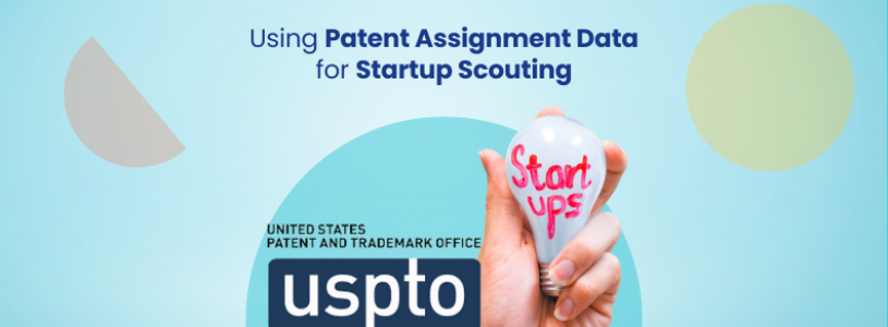 How we use USPTO Patent Assignment Data in startup scouting?