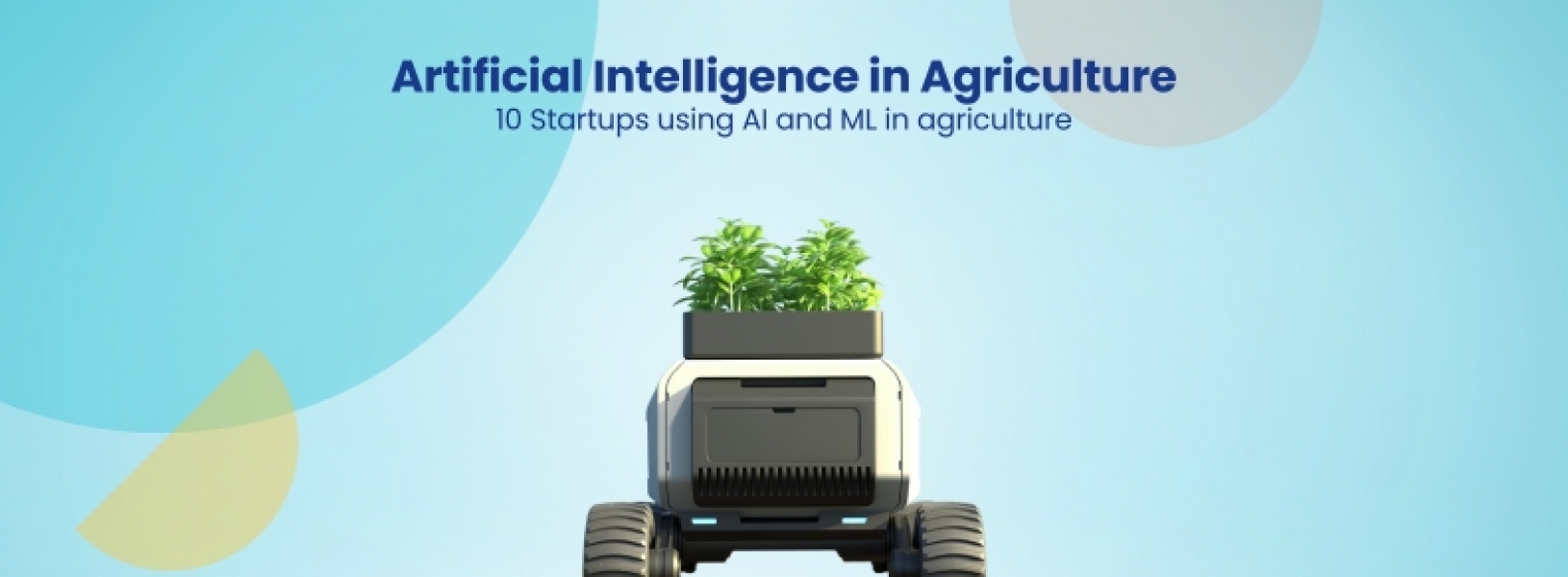 10 Innovative AI Agriculture Startups in 2024 - GreyB