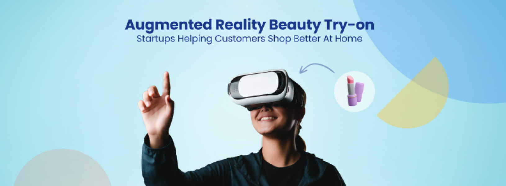 4 Augmented Reality Beautry Try-On Startups - GreyB