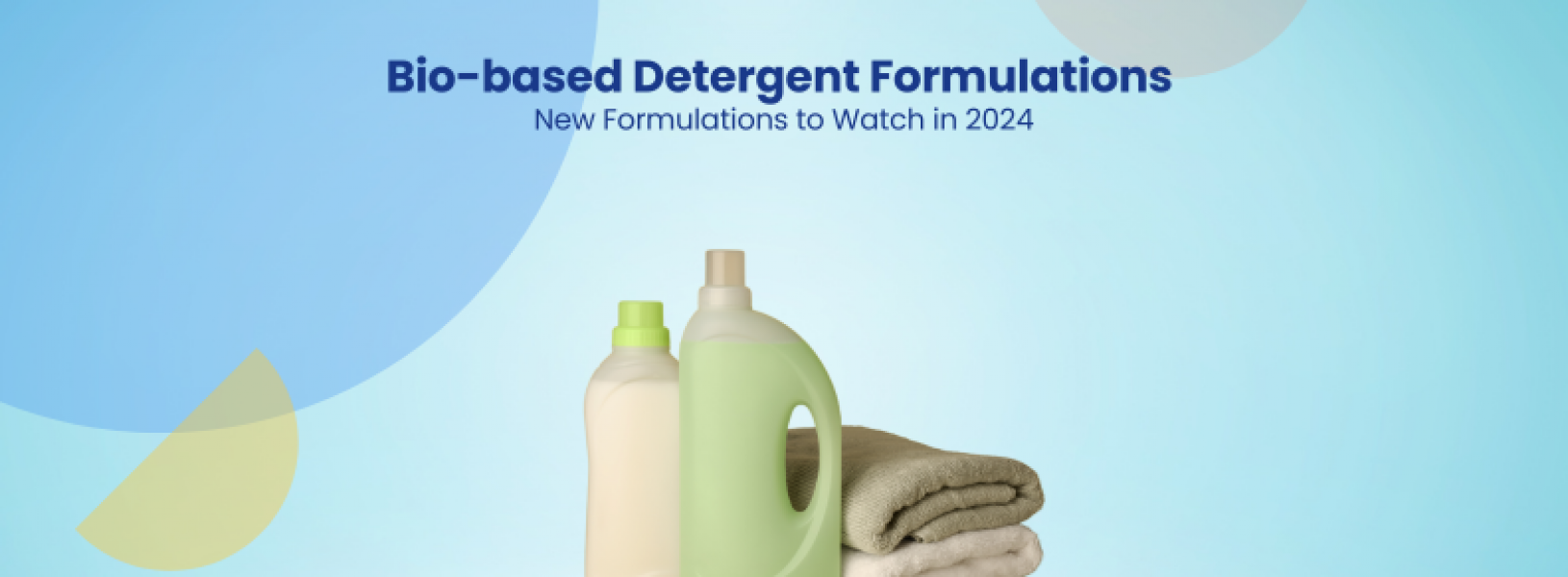 New Bio-based Detergent Formulations to Watch in 2024