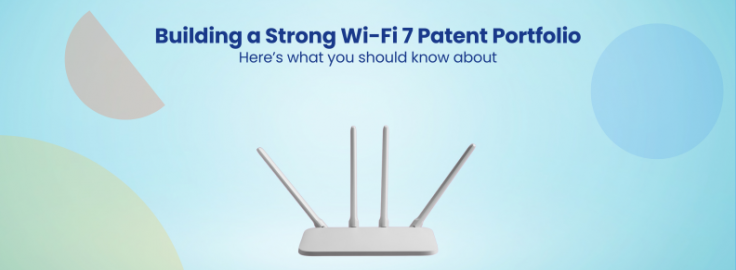 Build a Strong Wi-Fi 7 Patent Portfolio Before Market Entry - GreyB