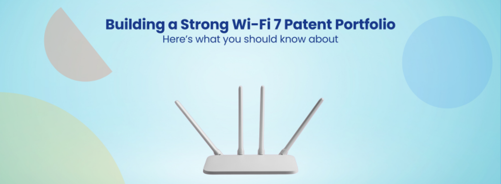Build a Strong Wi-Fi 7 Patent Portfolio Before Market Entry - GreyB