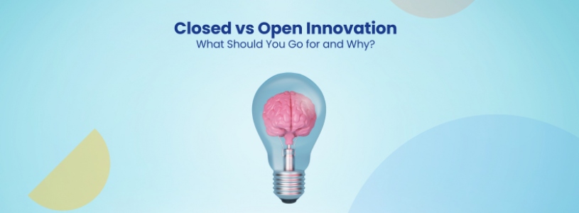 Open Innovation vs Closed Innovation - GreyB