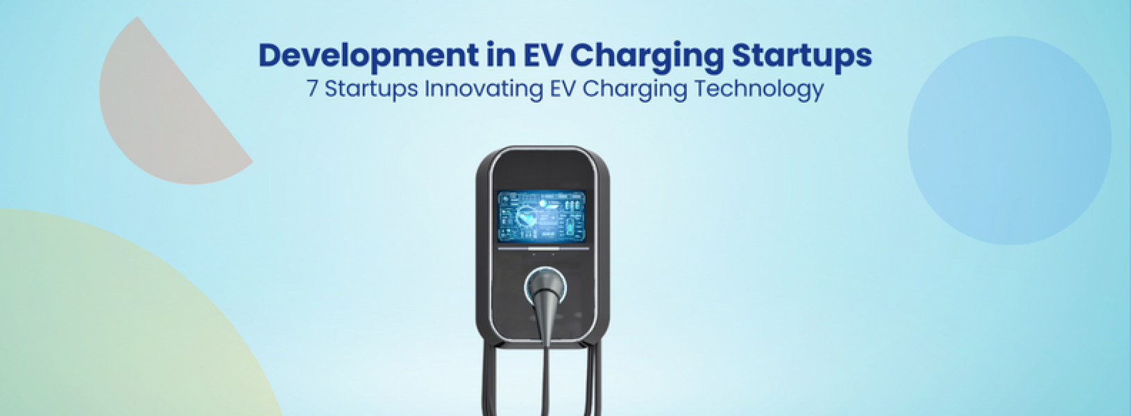 Top 7 EV Charging Startups Innovating the Industry - GreyB