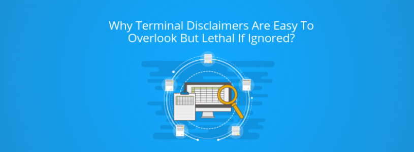 Terminal Disclaimer - Easy to Overlook, Lethal if Ignored - GreyB