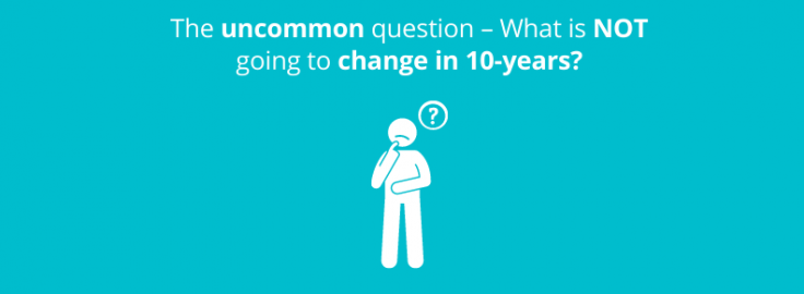 The uncommon question - What is NOT going to change in 10-years? - GreyB