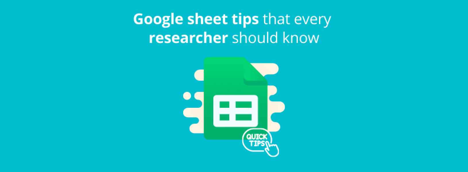 Google sheet tips that every researcher should know - GreyB