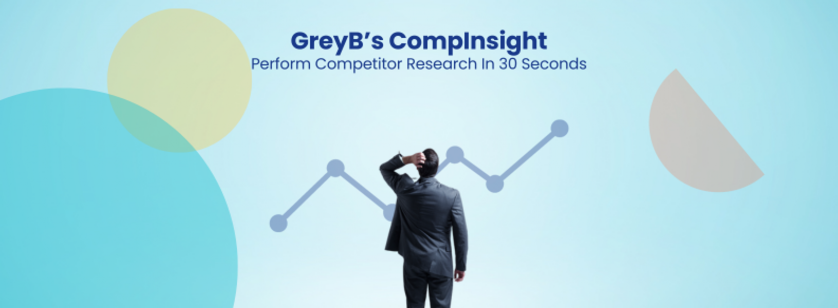 Perform Competitor Research In 30 Seconds - GreyB' CompInsight