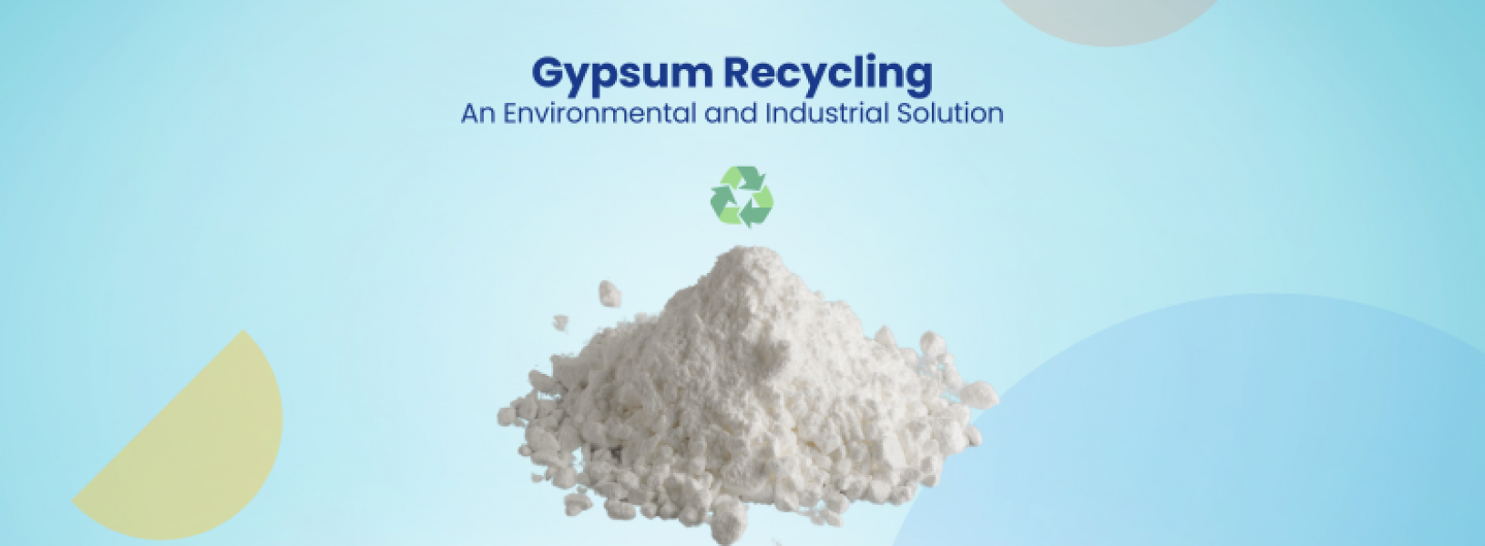 Gypsum Recycling: An Environmental and Industrial Solution - GreyB