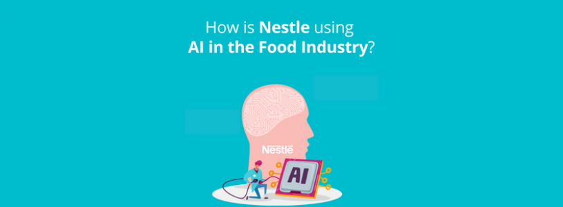 How is Nestle using AI in the Food Industry? - GreyB