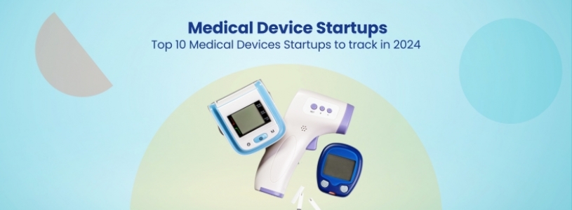 Top 10 Medical Device Startups to Track in 2025 - GreyB