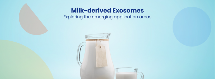 Exploring Emerging Application Areas for Milk derived Exosomes - GreyB