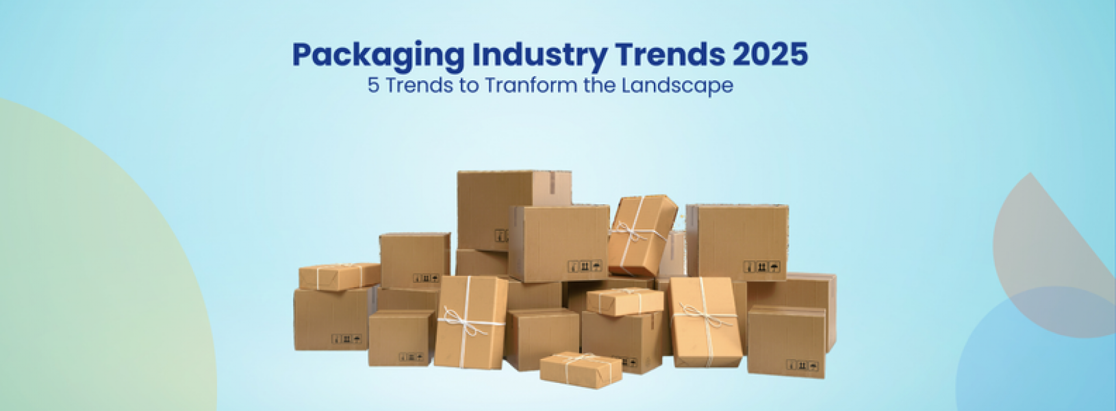Top 5 Packaging Industry Trends 2025 Report - GreyB