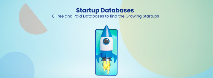 List - 8 Free and Paid Startup Databases - GreyB