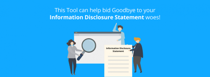 This Tool can help bid Goodbye to your Information Disclosure Statement ...