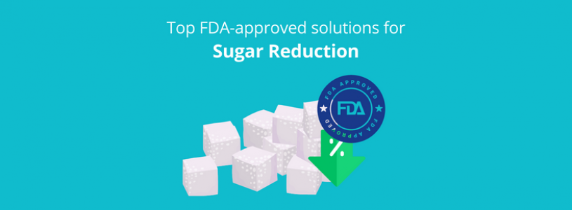 FDA approved Sugar Reduction solutions you should know - GreyB