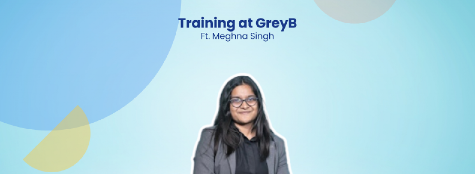 Training at GreyB ft. Meghna Singh - GreyB