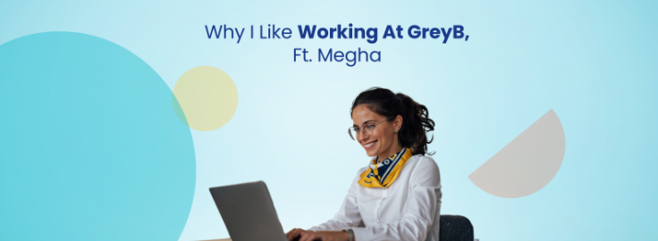 Why I like working at GreyB, ft. Megha - GreyB